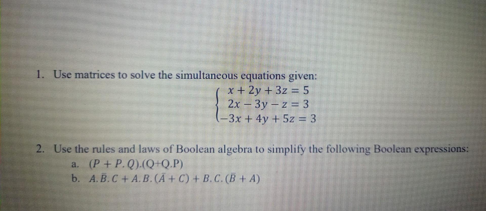 Solved 1. Use matrices to solve the simultaneous equations | Chegg.com