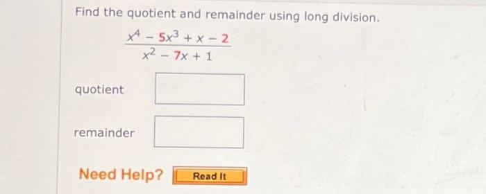 Find the quotient and remainder using long division. | Chegg.com