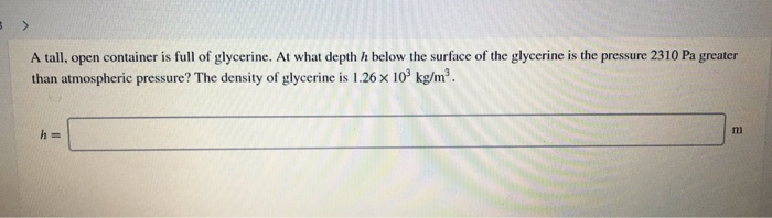 Solved A tall, open container is full of glycerine. At what | Chegg.com