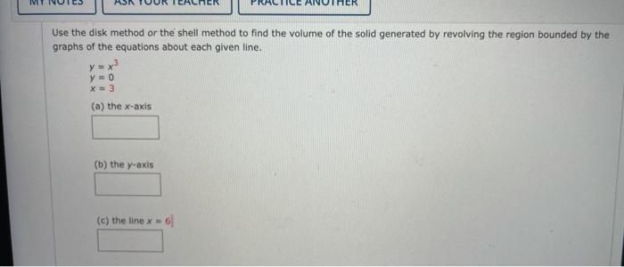Solved Use the disk method or the shell method to find the | Chegg.com