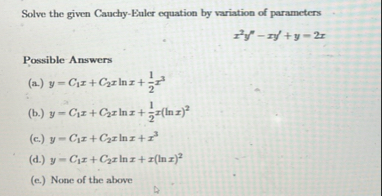 Solved Solve the given Cauchy-Euler equation by variation of | Chegg.com