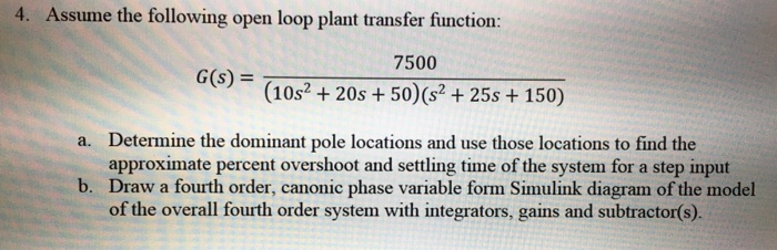 Solved 4. Assume the following open loop plant transfer | Chegg.com