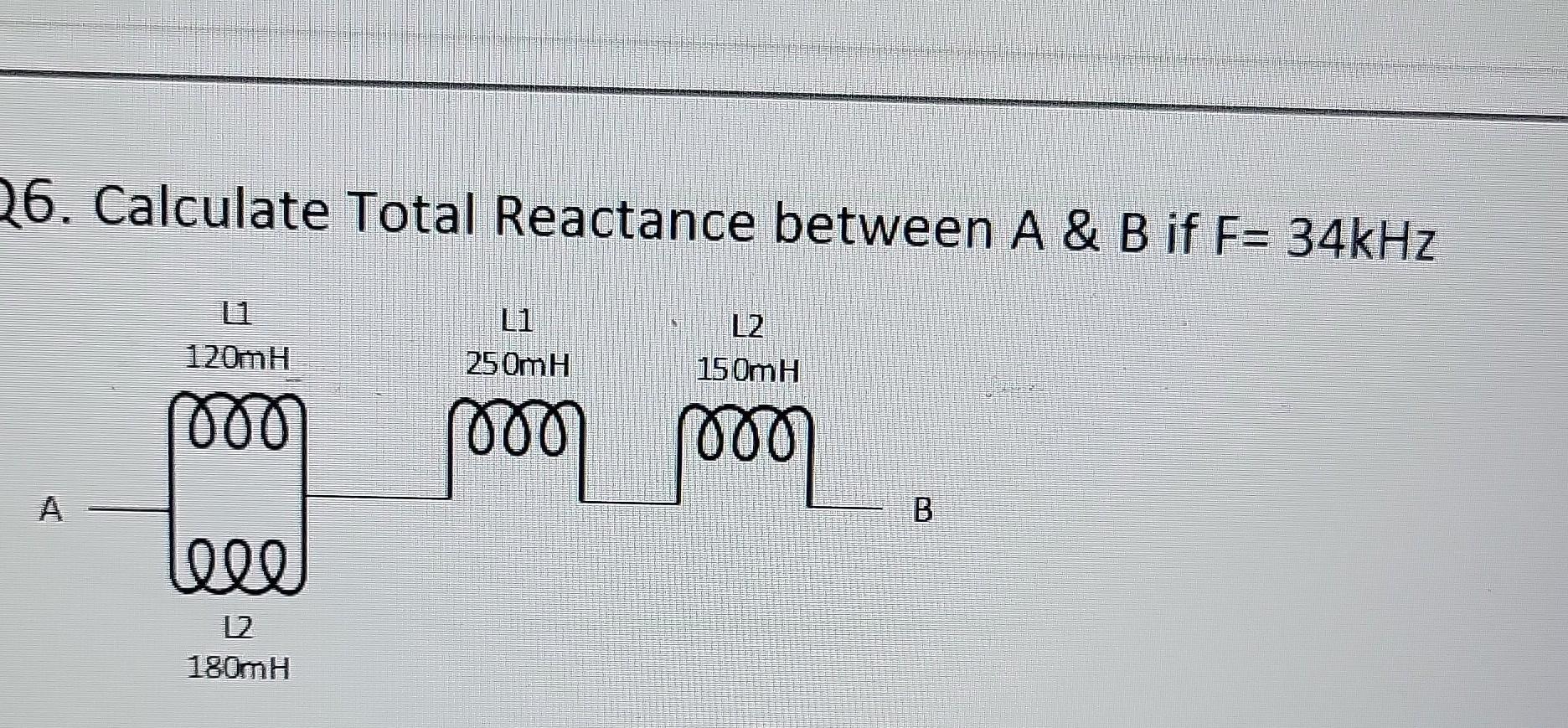 Solved 26. Calculate Total Reactance between A \& B if | Chegg.com