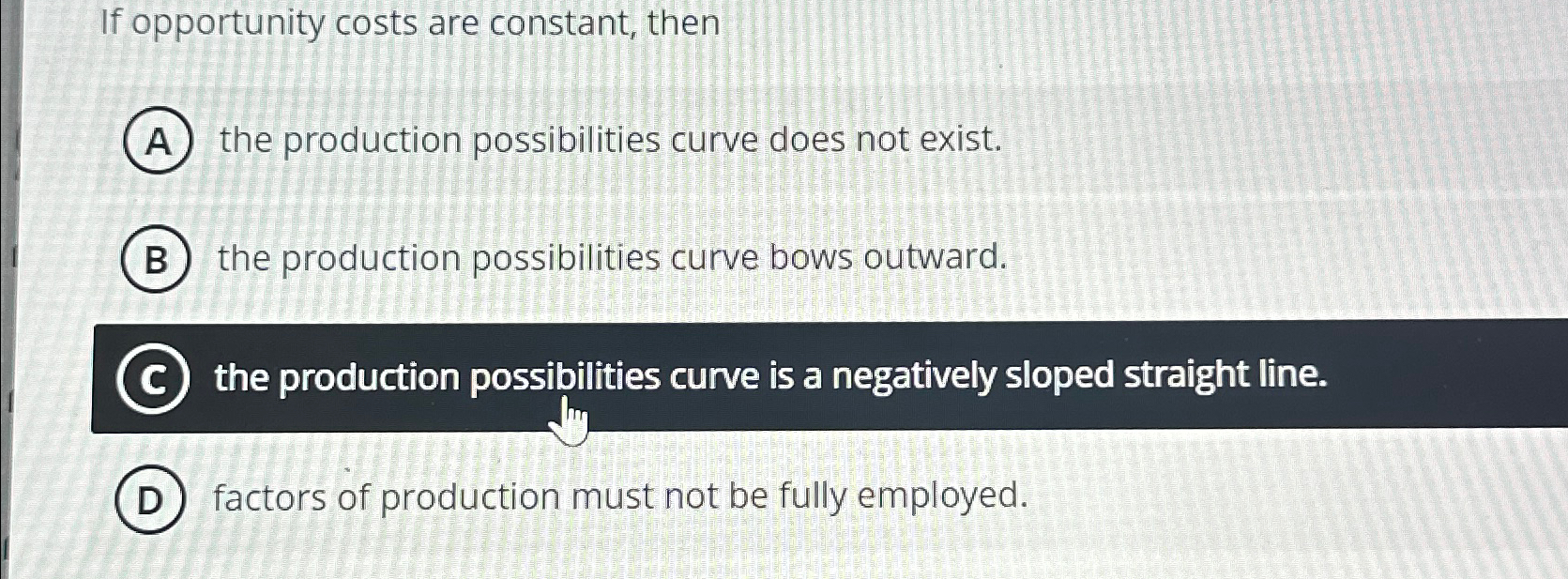 Solved If opportunity costs are constant, thenthe production | Chegg.com