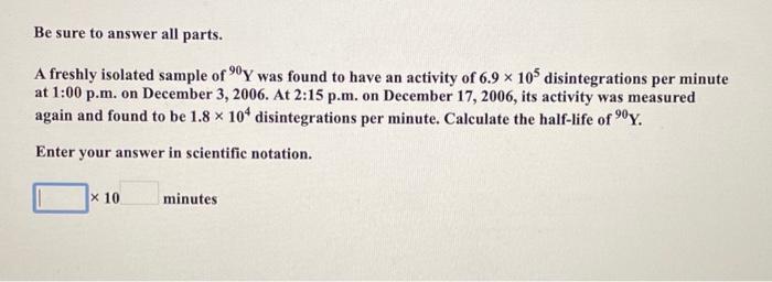 Solved Be sure to answer all parts. A freshly isolated | Chegg.com