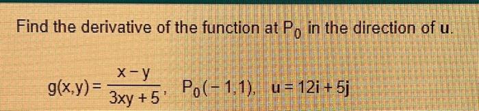 Solved Find the derivative of the function at P0 in the | Chegg.com