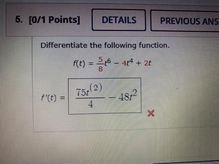 Solved 5. [0/1 Points] DETAILS PREVIOUS ANS Differentiate | Chegg.com