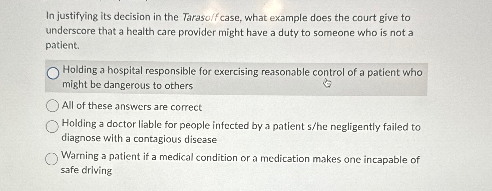 Solved In justifying its decision in the Tarasoff case, what | Chegg.com