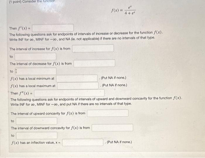 Solved (1 point) Consider the function f(x)=4+exex Then | Chegg.com