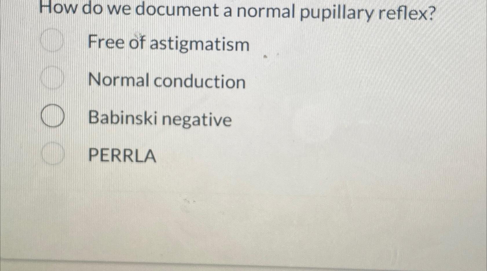 Solved How do we document a normal pupillary reflex?Free of | Chegg.com