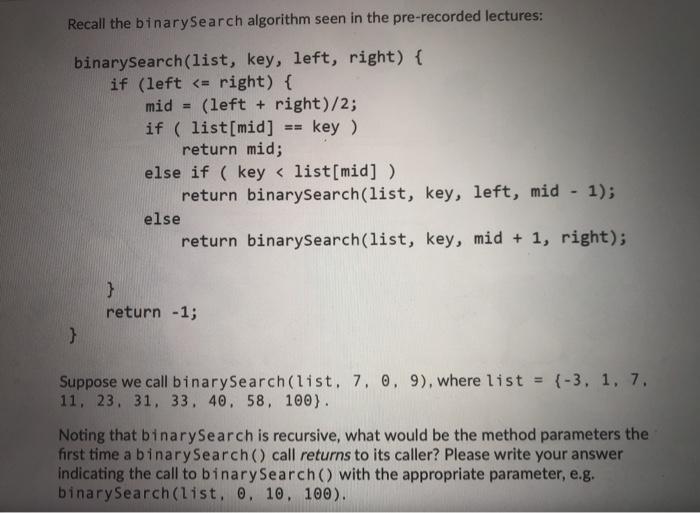 Solved Recall The Binarysearch Algorithm Seen In The 7121