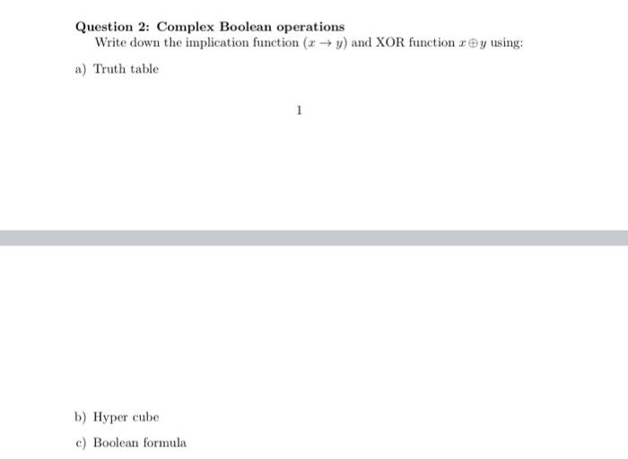 Solved Question 2: Complex Boolean operations Write down the | Chegg.com