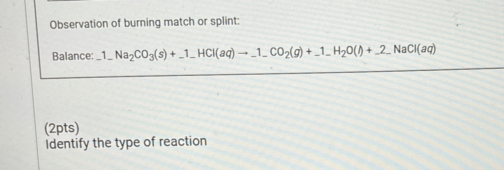 Solved Observation of burning match or splint:Balance: | Chegg.com
