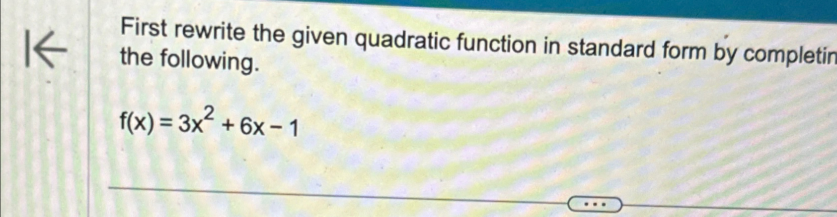 Solved First rewrite the given quadratic function in | Chegg.com