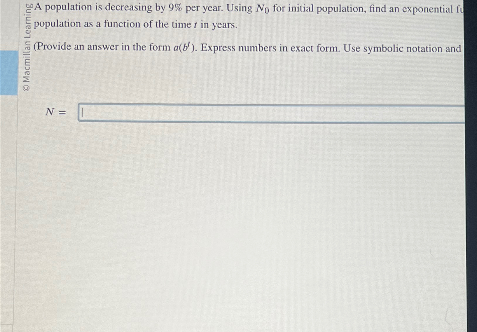 Solved A population is decreasing by 9% ﻿per year. Using N0 | Chegg.com