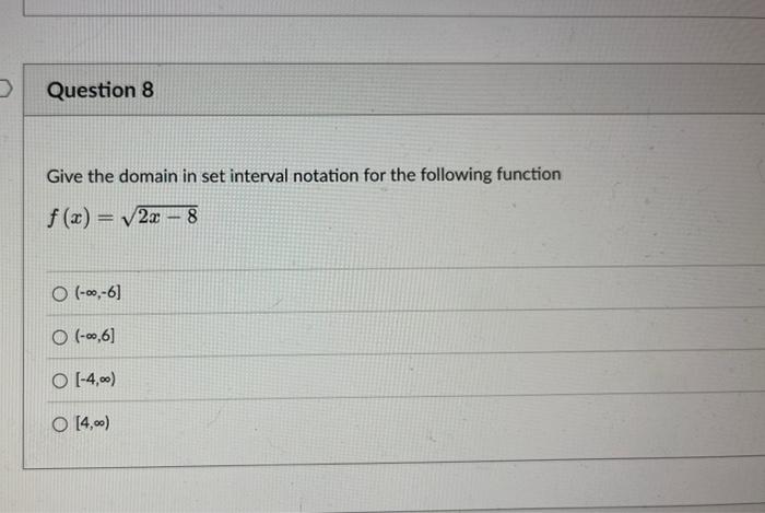 Solved Give the domain in set interval notation for the | Chegg.com