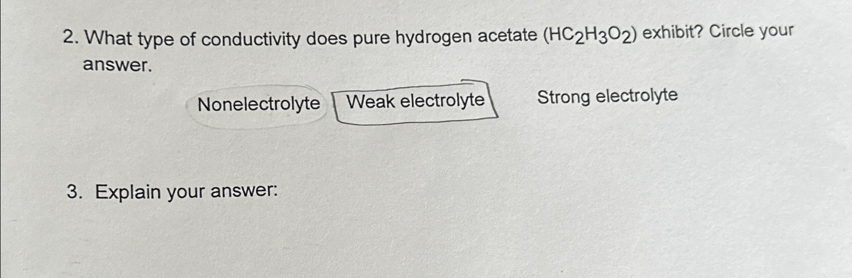 Solved What type of conductivity does pure hydrogen acetate | Chegg.com