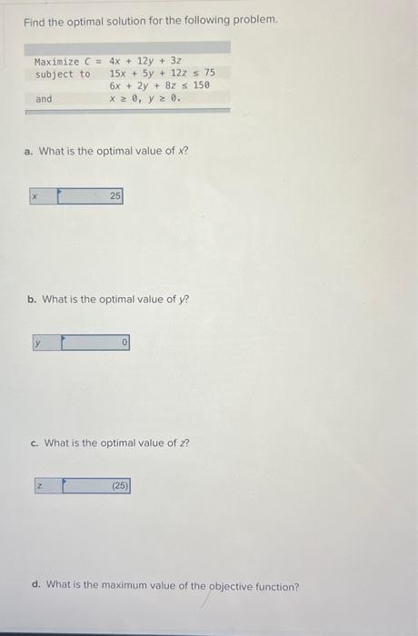 Solved Find The Optimal Solution For The Following Problem