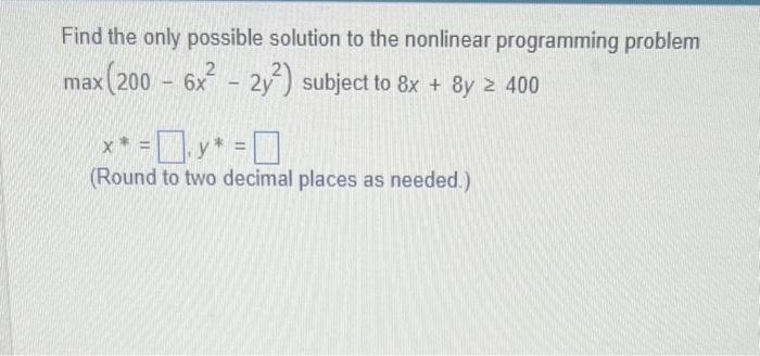 Solved Find the only possible solution to the nonlinear | Chegg.com