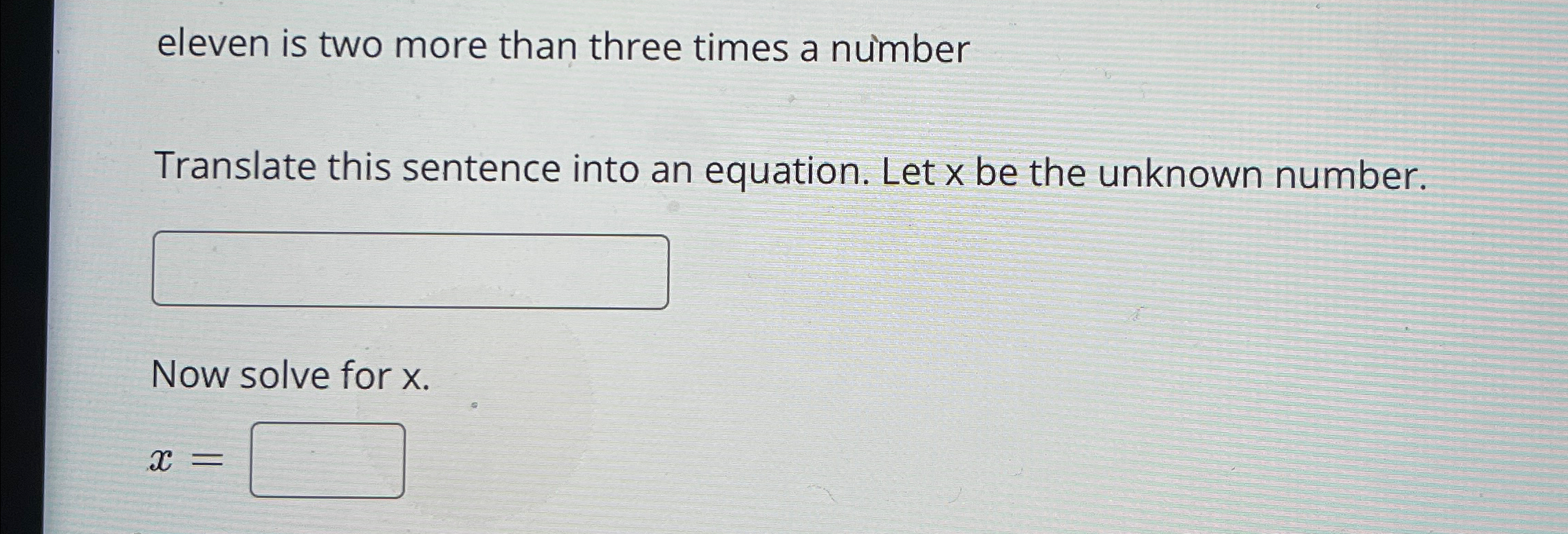 Solved eleven is two more than three times a numberTranslate | Chegg.com