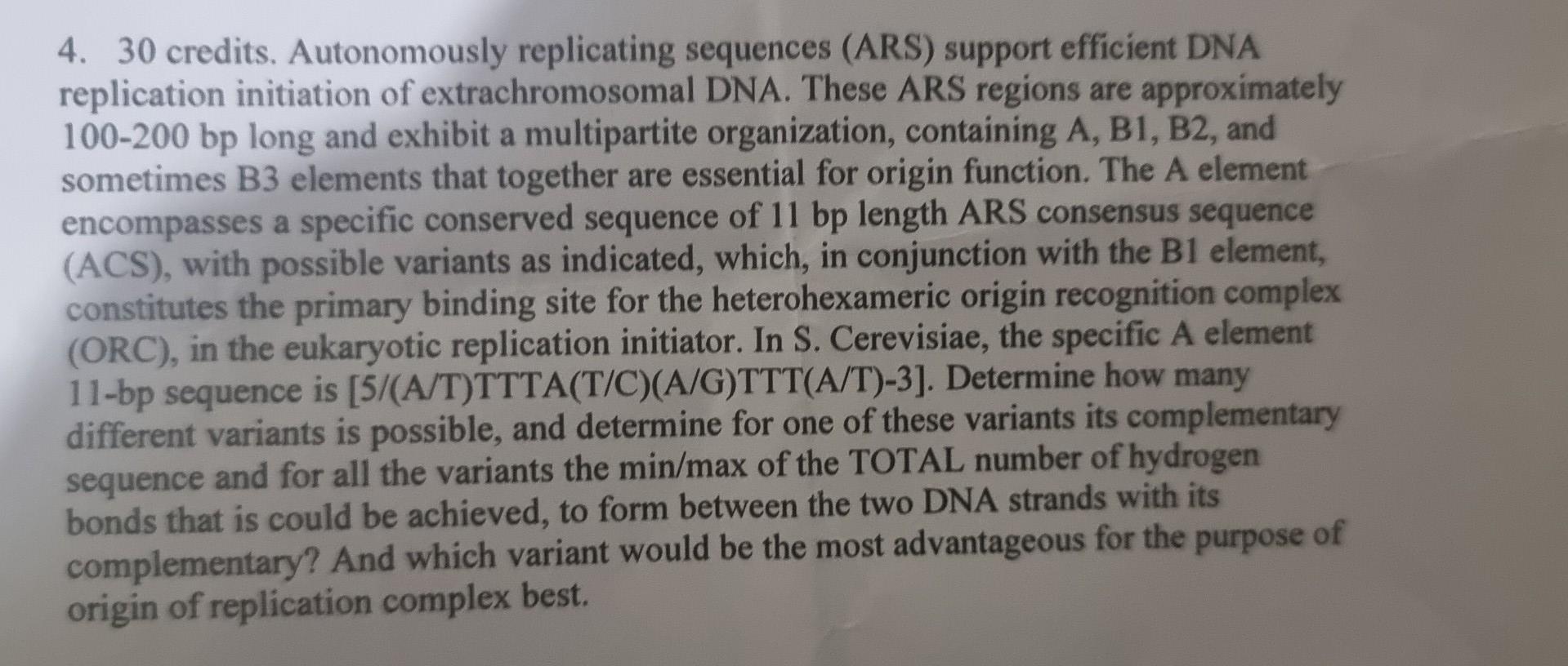 Solved 4. 30 credits. Autonomously replicating sequences | Chegg.com