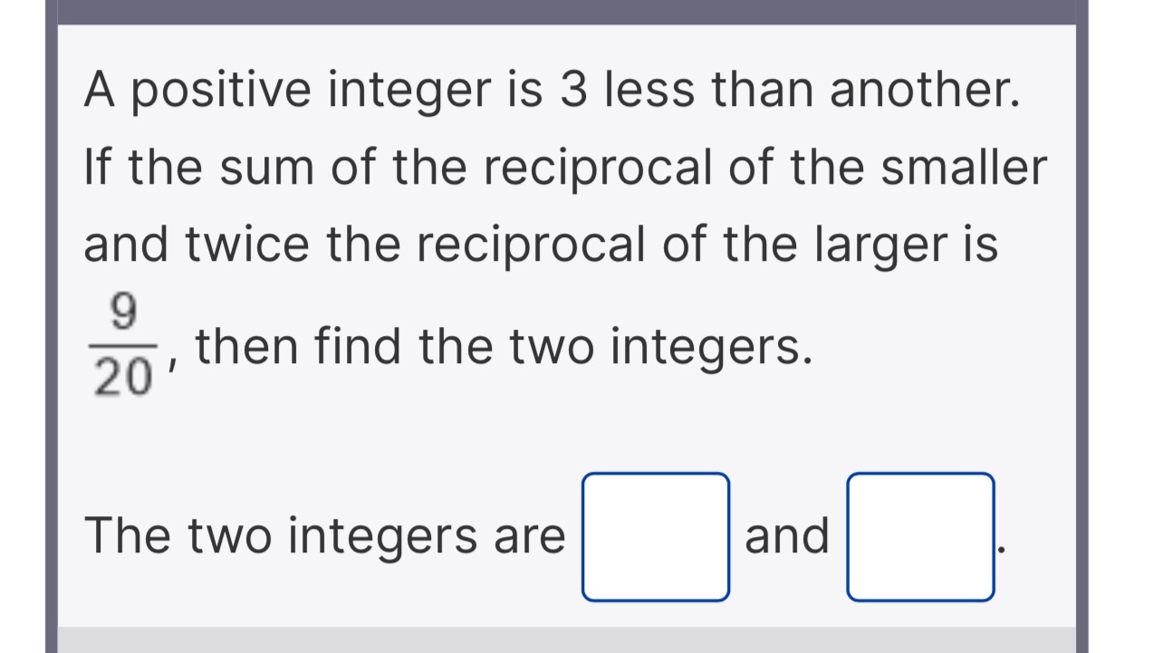 Solved A positive integer is 3 ﻿less than another. If the | Chegg.com