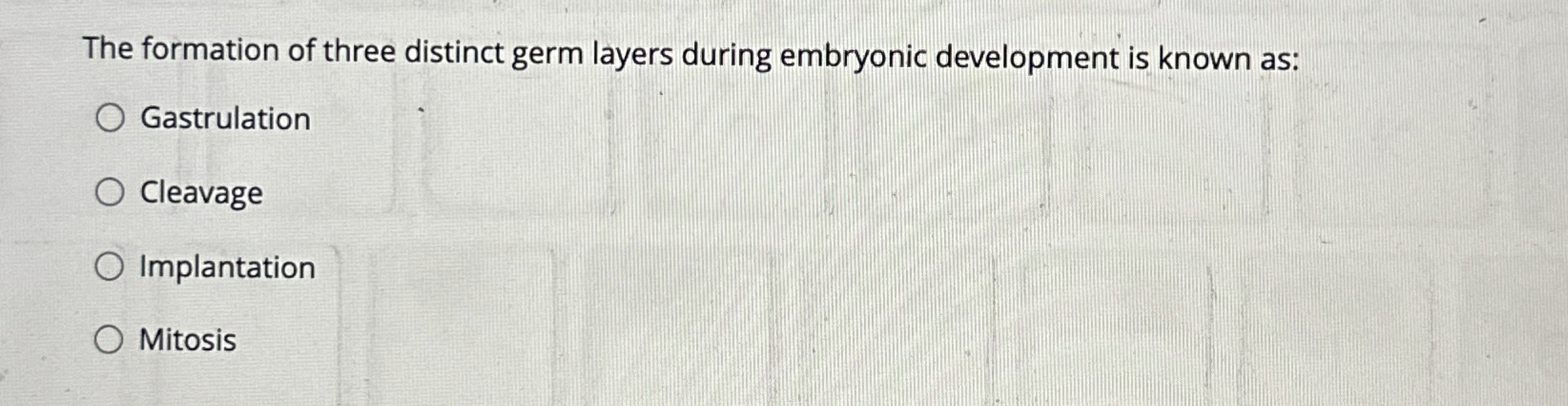 Solved The formation of three distinct germ layers during | Chegg.com