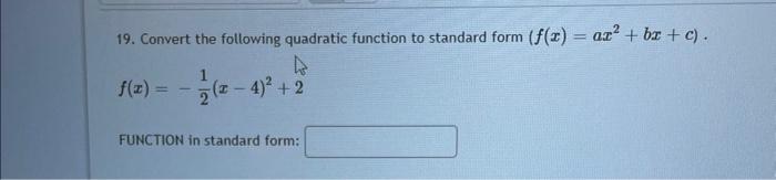 Solved 19. Convert the following quadratic function to | Chegg.com
