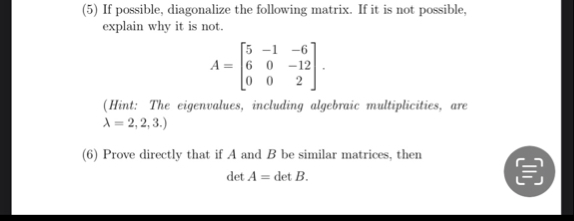 Solved (5) ﻿If possible, diagonalize the following matrix. | Chegg.com