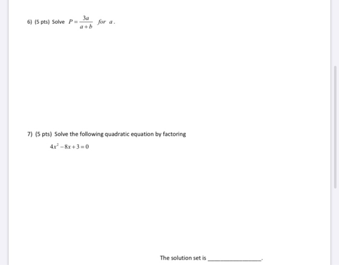 Solved 6) (5 pts) Solve P= За a+b for a. 7) (5 pts) Solve | Chegg.com Solved 6) (5 pts) Solve P= За a+b for a. 7) (5 pts) Solve | Chegg.com