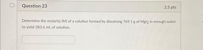 Solved Determine the molarity (M) of a solution formed by | Chegg.com