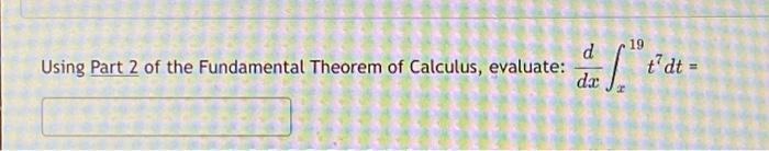 Solved Using Part 2 of the Fundamental Theorem of Calculus, | Chegg.com