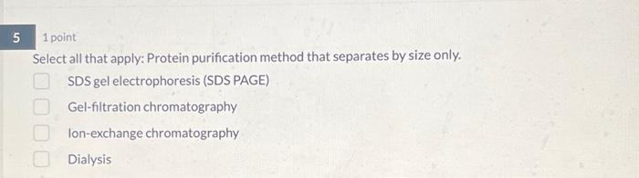 Solved 1 point Select all that apply: Protein purification | Chegg.com