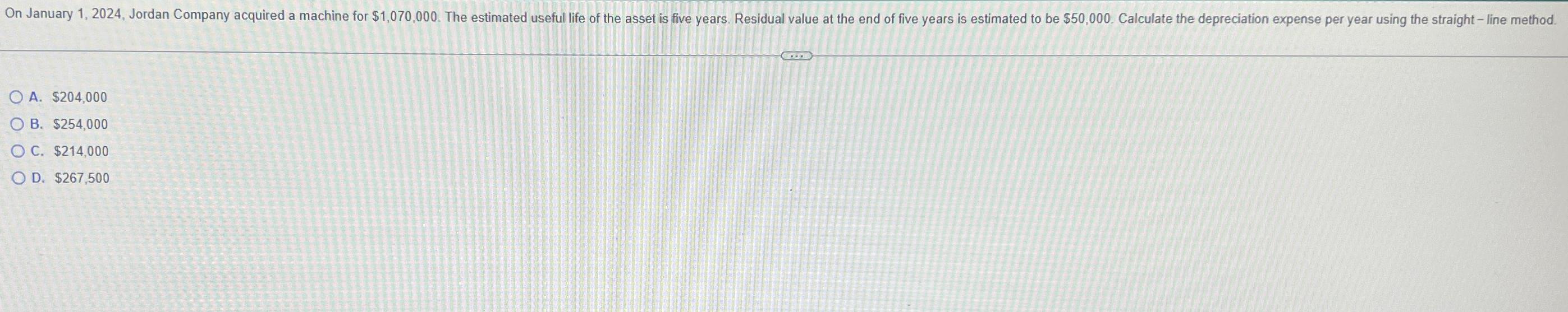 Solved Q12 ﻿A. ﻿$204,000B. ﻿$254,000C. ﻿$214,000D. ﻿$267,500 | Chegg.com