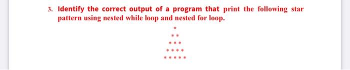 Solved 3. Identify the correct output of a program that | Chegg.com