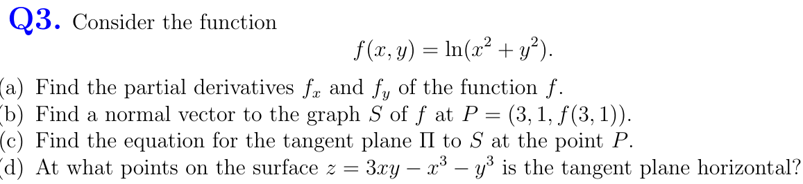 Solved Q3. ﻿Consider the functionf(x,y)=ln(x2+y2).(a) ﻿Find | Chegg.com