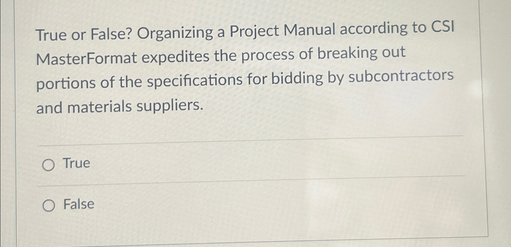 Solved True or False? Organizing a Project Manual according | Chegg.com