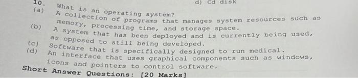 Solved 10. What is an operating system? (a) A collection of | Chegg.com