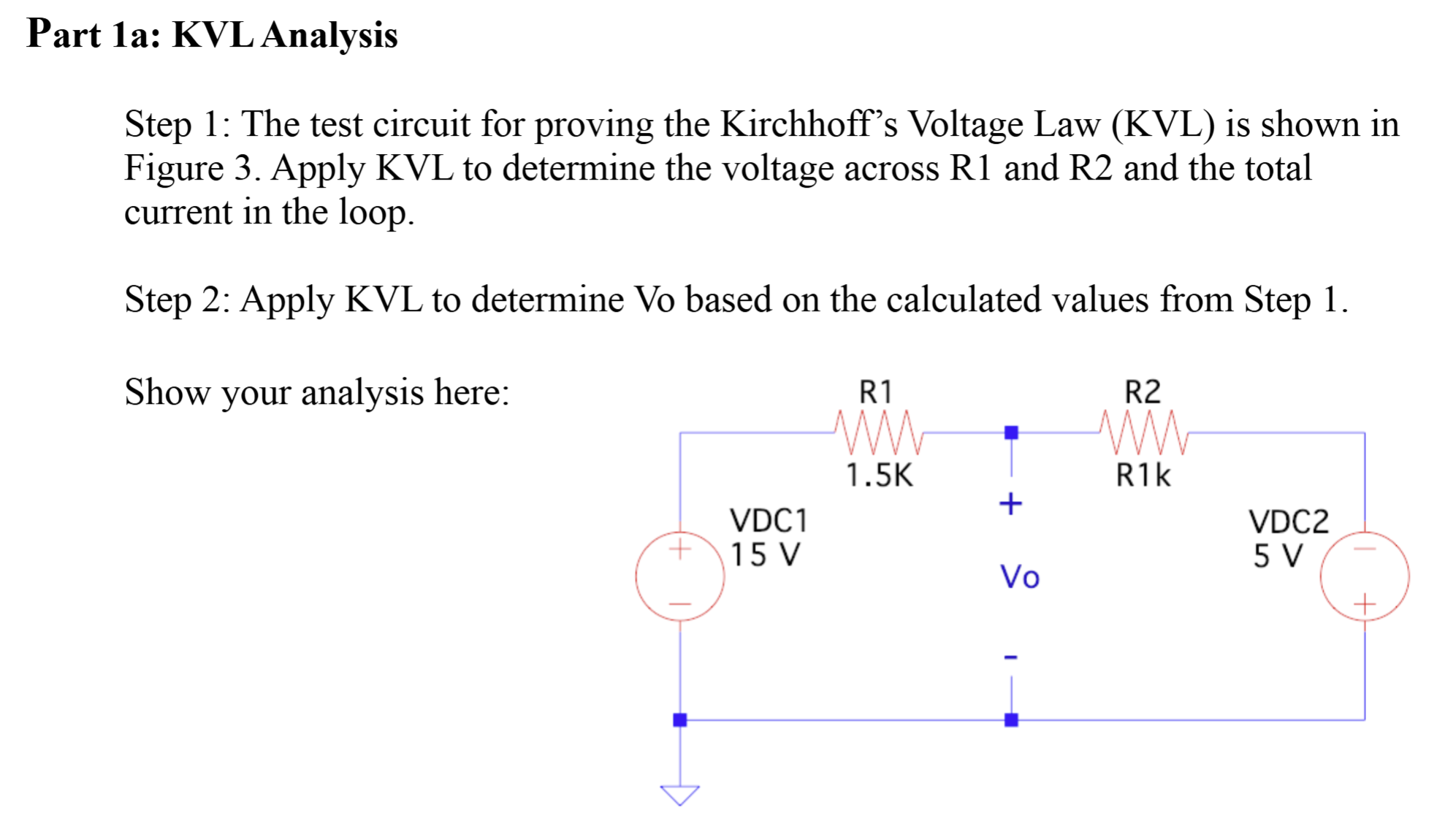 Solved Part 1a: KVL AnalysisStep 1: The test circuit for | Chegg.com