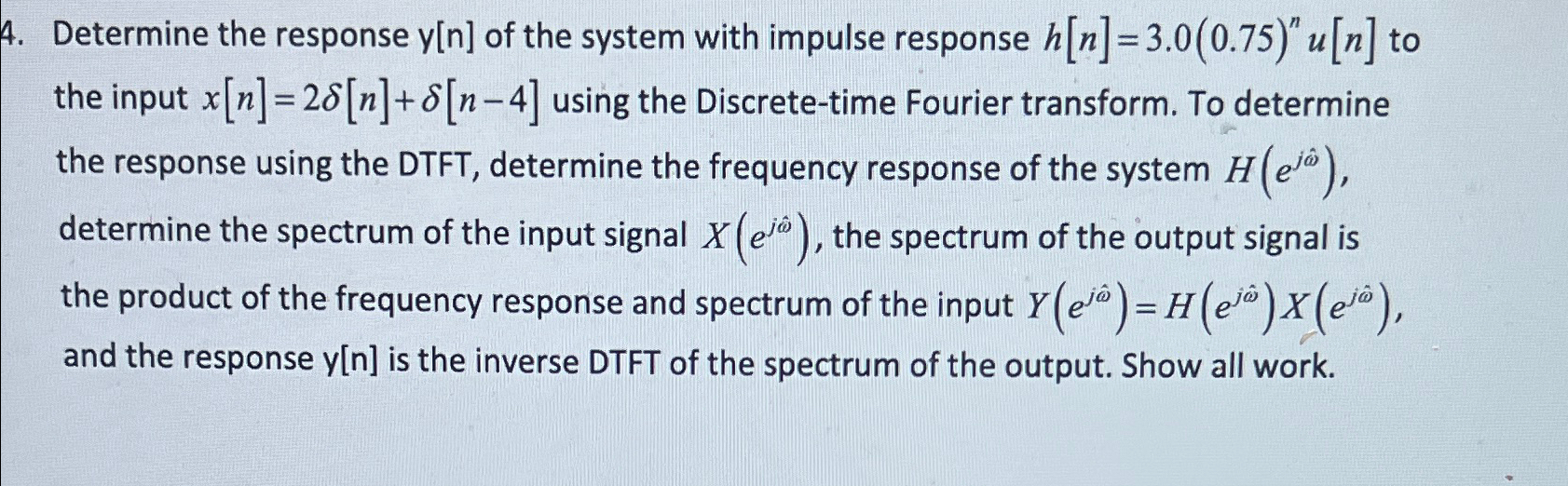 Solved Determine the response y[n] ﻿of the system with | Chegg.com