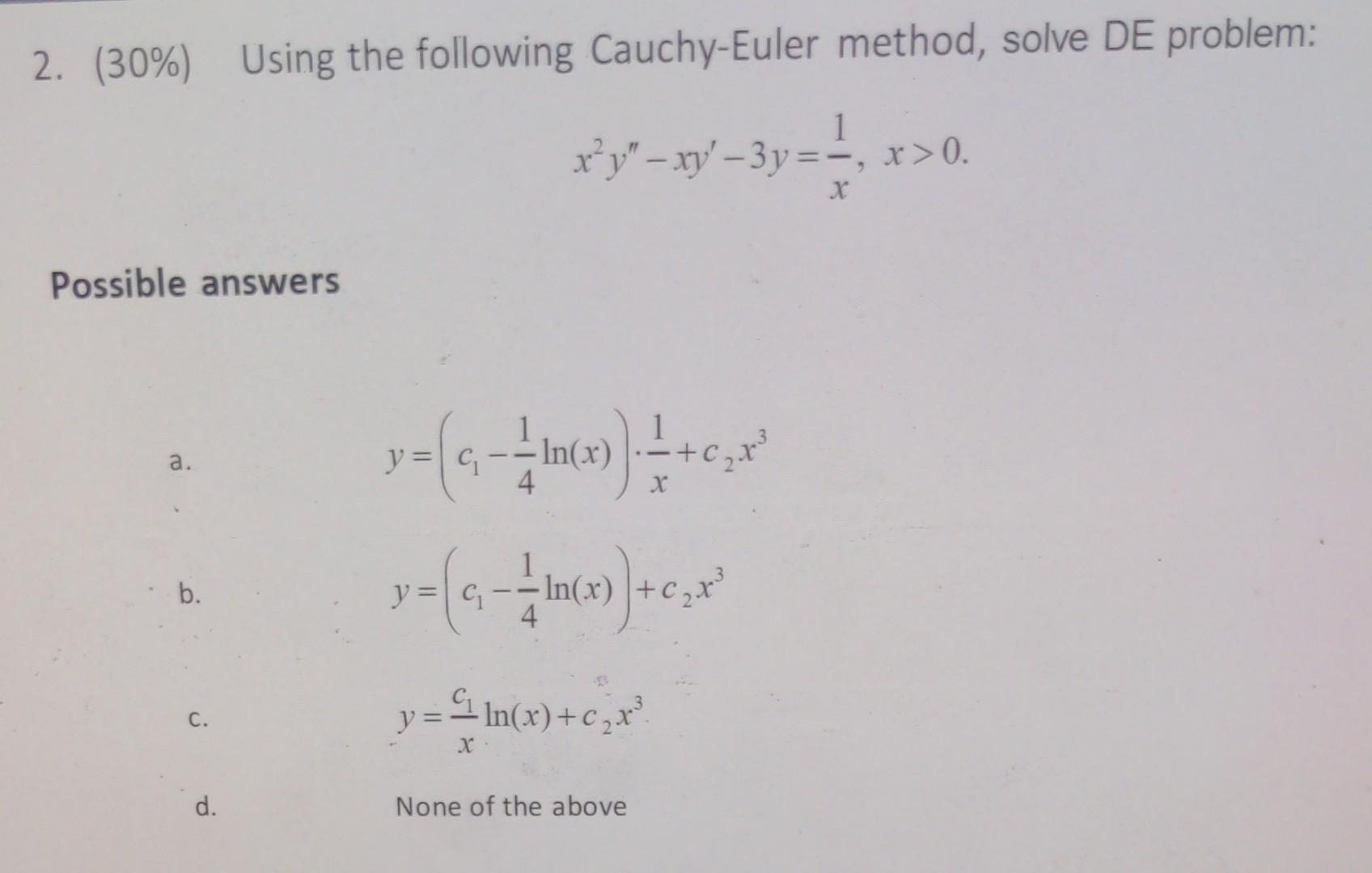 Solved 2. (30\%) Using the following Cauchy-Euler method, | Chegg.com