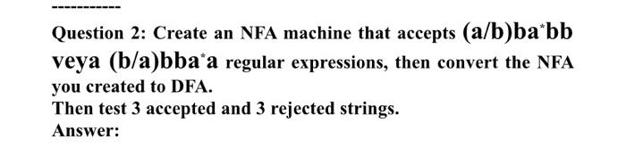 Solved Question 2: Create an NFA machine that accepts | Chegg.com