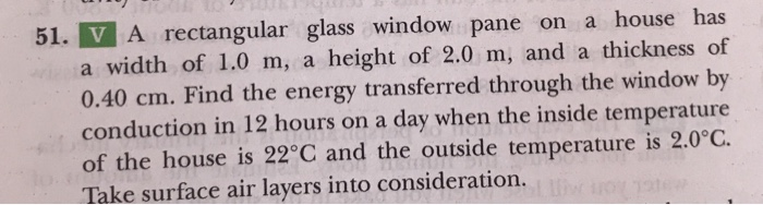 Solved 51. V A rectangular glass window pane on a house has | Chegg.com