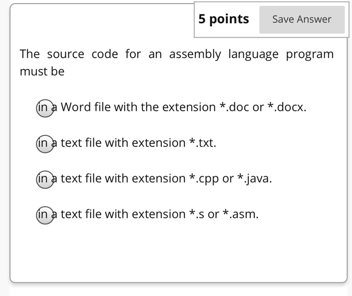 Solved 5 points Save Answer The source code for an assembly | Chegg.com