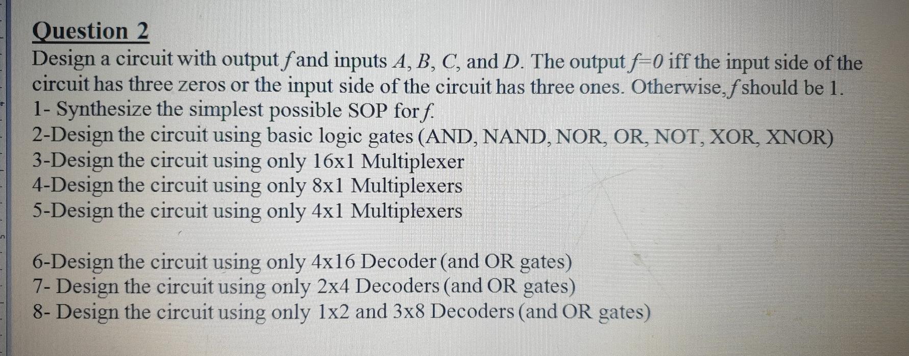 Solved Question 2 Design a circuit with output fand inputs | Chegg.com