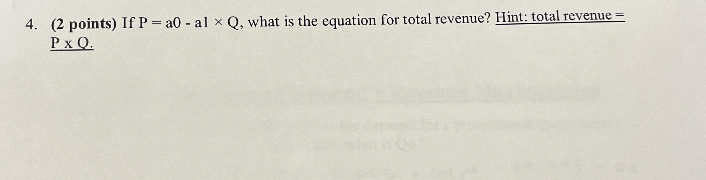 Solved (2 ﻿points) ﻿If P=a0-a1×Q, ﻿what is the equation for | Chegg.com