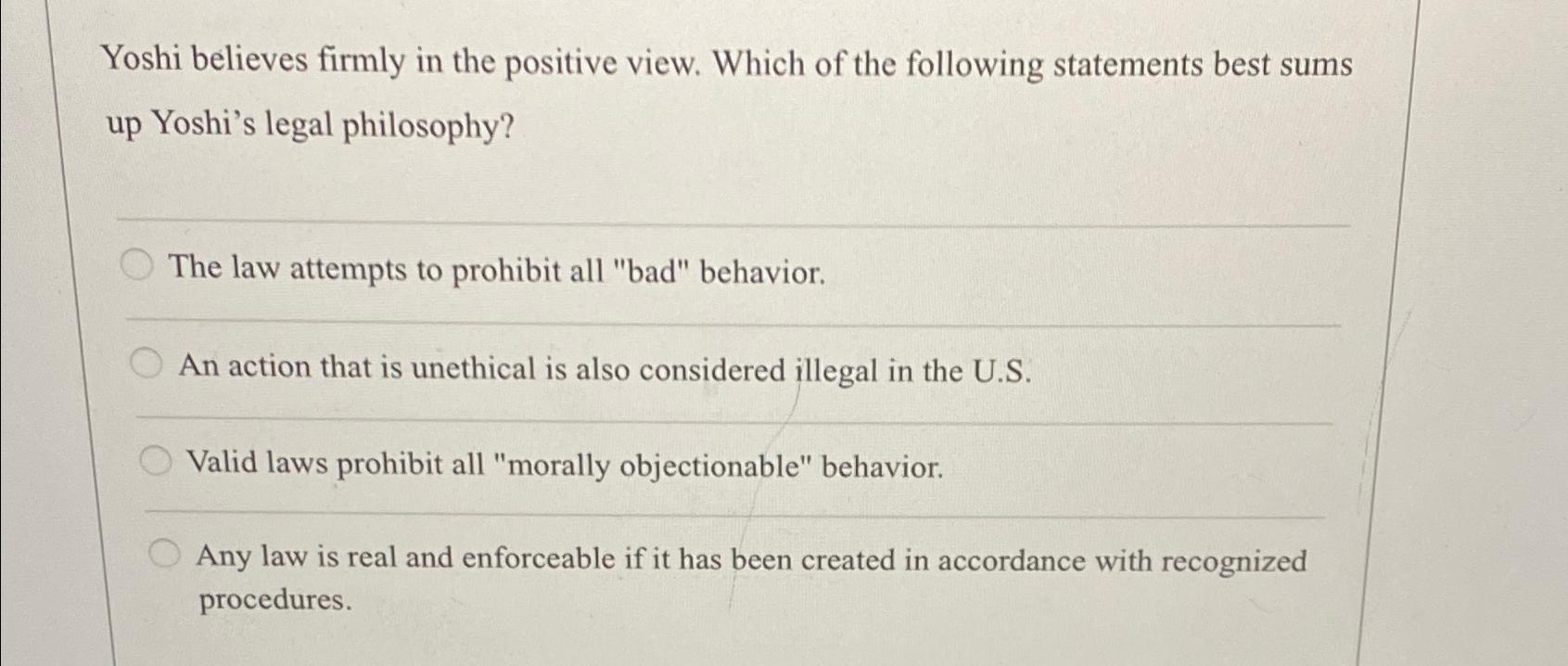 Solved Yoshi believes firmly in the positive view. Which of | Chegg.com