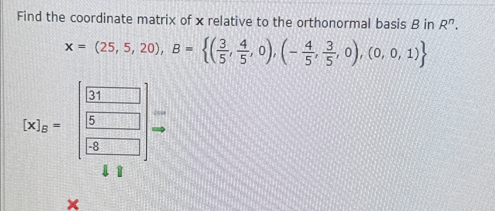 Solved Find the coordinate matrix of x ﻿relative to the | Chegg.com