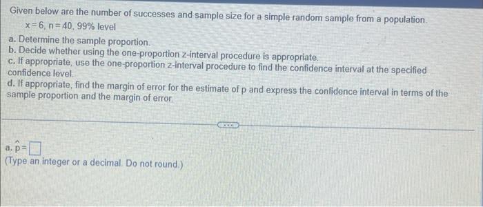 Solved Given below are the number of successes and sample | Chegg.com