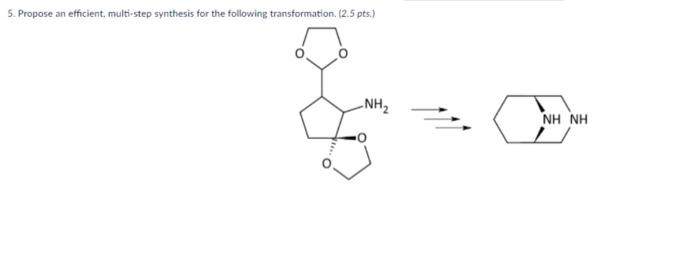Solved S. Propose an efficient, multi-step synthesis for the | Chegg.com Solved S. Propose an efficient, multi-step synthesis for the | Chegg.com